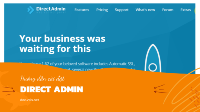 Hướng dẫn cài đặt DirectAdmin đơn giản dễ hiểu, làm được ngay